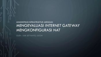 AIJ_Materi-1_Mengevaluasi Internet Gateway dan Konfigurasi NAT - jurisetyanto Flip PDF | AnyFlip