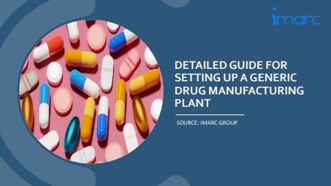Detailed Project Report on Generic Drug Manufacturing Plant