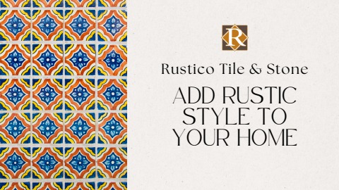 Rustico Tile & Stone: Elevate Your Space with Authentic Mexican ...
