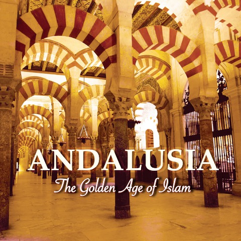 Andalusia The Golden Age of Islam V2 - masturiana82 Flip PDF | AnyFlip