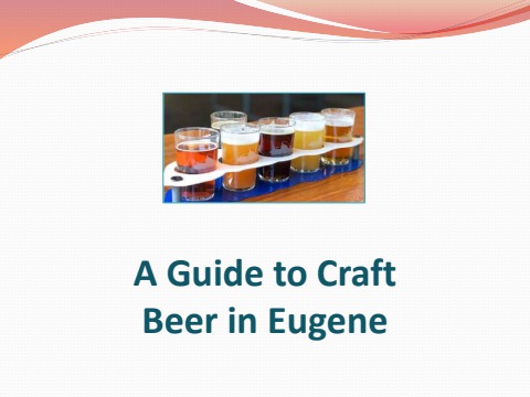 A Guide to Craft Beer in Eugene