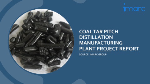 Coal Tar Pitch Distillation Manufacturing Plant Project Report - Ashish ...