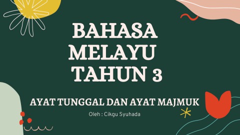 AYAT TUNGGAL DAN AYAT MAJMUK TAHUN TIGA