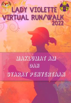 Syarat Penyertaan Lady Violette Virtual Run/Walk 2022 ...