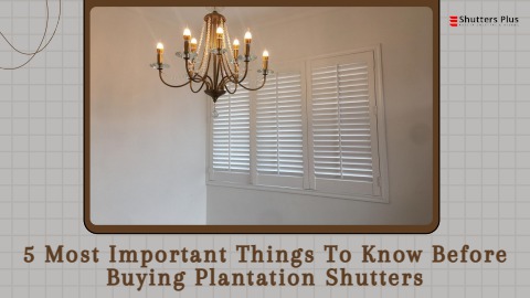 5 Most Important Things To Know Before Buying Plantation Shutters - SHUTTER PLUS SA Flip PDF ...
