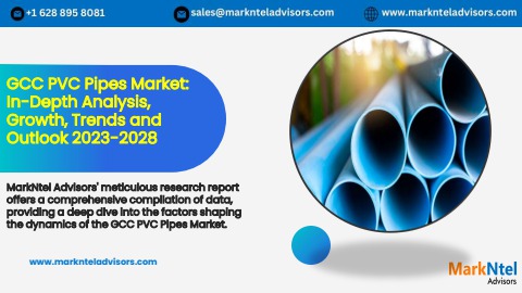 GCC PVC Pipes Market: In-Depth Analysis, Growth, Trends and Outlook ...