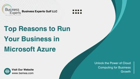 Top Reasons to Run Your Business in Microsoft Azure - Business Experts ...