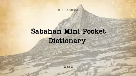 SABAHAN MINI POCKET DICTIONARY by CLARISSA HENRY - CLARISSA HENRY Flip ...