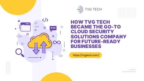 Advanced Cloud Security Solutions by TVG Tech - TVG Tech Flip PDF | AnyFlip