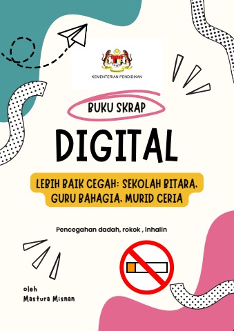 buku skrap digital anti dadah - KHALIDAH MASTURA BINTI MISNAN KPM-Guru Flip PDF | AnyFlip