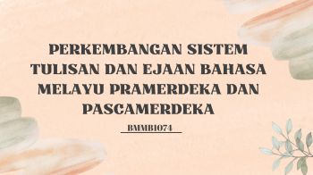 PERKEMBANGAN BAHASA MELAYU PRAMERDEKA DAN PASCAMERDEKA - 1178-11 ...