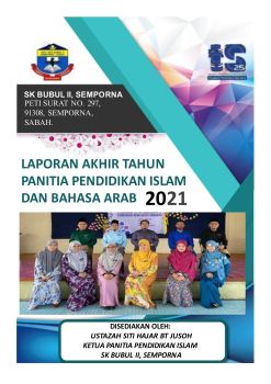 LAPORAN AKHIR TAHUN PANITIA PENDIDIKAN ISLAM DAN BAHASA ARAB 2021 - sitihajarjusoh83 Flip PDF ...
