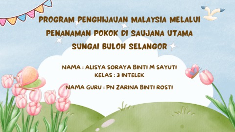 PROGRAM PENGHIJAUAN MALAYSIA MELALUI PENANAMAN POKOK DI SAUJANA UTAMA ...