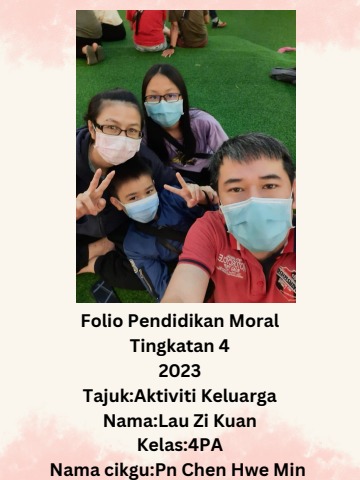Folio Pendidikan Moral Tingkatan 4 2023 - Lau Zi Kuan Flip PDF | AnyFlip
