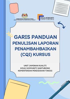 GARIS PANDUAN PENULISAN LAPORAN CQI KURSUS KOLEJ KOMUNITI SANTUBONG ...