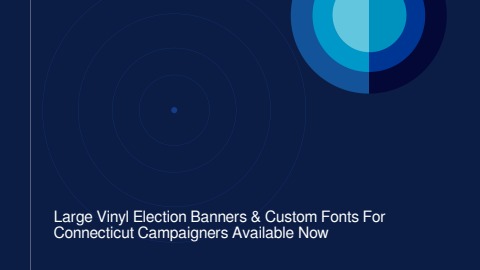 Large Vinyl Election Banners & Custom Fonts For Connecticut Campaigners ...