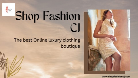 Shop Fashion CJ | The best Online luxury clothing boutique ...