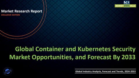 Container and Kubernetes Security Market Opportunities, and Forecast By ...
