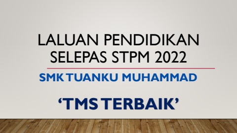 LALUAN PENDIDIKAN SELEPAS STPM, TMS 2022 - Bibi Farhana Flip PDF | AnyFlip