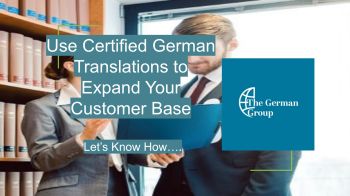 Use Certified German Translations to Expand Your Customer Base - The ...