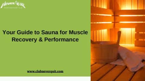 Your Guide to Sauna for Muscle Recovery & Performance