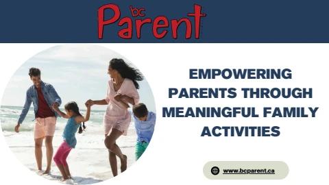Empowering Parents Through Meaningful Family Activities