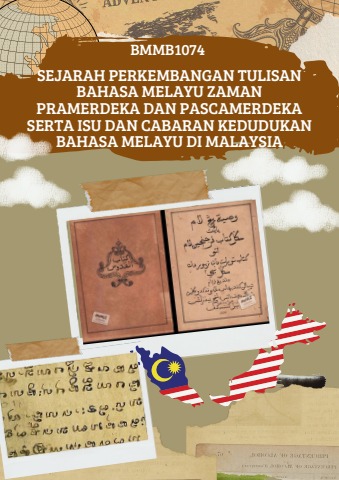 BMMB1074 SEJARAH PERKEMBANGAN TULISAN BAHASA MELAYU ZAMAN PRAMERDEKA ...