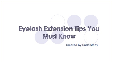 Eyelash Extension Tips You Must Know - Linda Stacy Flip PDF | AnyFlip