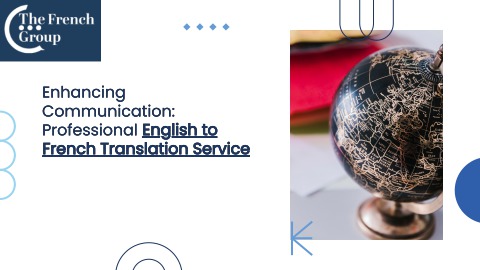 Enhancing Communication: Professional English to French Translation Service