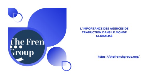 L'importance des agences de traduction dans le monde globalisé - The French Group Flip PDF | AnyFlip
