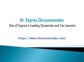 Dr. Kypros Chrysostomides - One of Cyprus’s Leading Corporate and Tax Lawyers - Dr Kypros ...