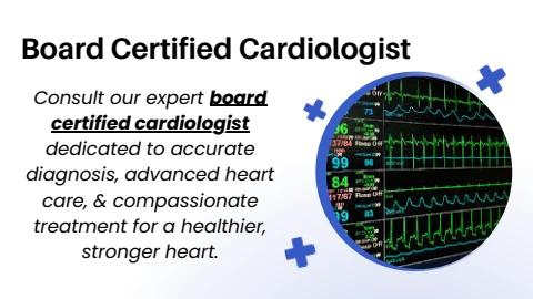 Board Certified Cardiologist