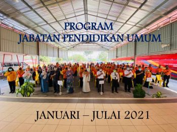 PROGRAM JABATAN PENDIDIKAN UMUM JANUARI- JULAI 2021 - NORLAILI BINTI ...