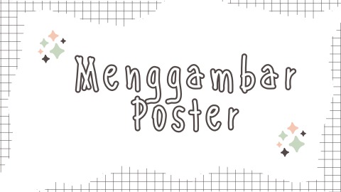 Menggambar Poster - Seni Budaya Bergerak Flip PDF | AnyFlip
