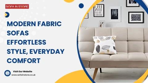 Modern Fabric Sofas Effortless Style, Everyday Comfort