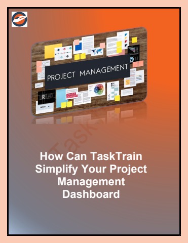 How Can TaskTrain Simplify Your Project Management Dashboard - Task Train Flip PDF | AnyFlip