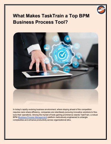 What Makes TaskTrain a Top BPM Business Process Tool - Task Train Flip PDF | AnyFlip