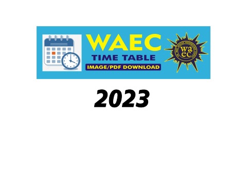 Free WAEC Time Table for Science, Commercial, Arts Student 2023 ...