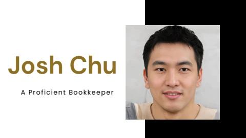 Josh Chu - A Proficient Bookkeeper