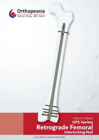 OPS Variety Retrograde Femoral Interlocking Nail - Orthopeasia Co., Ltd ...