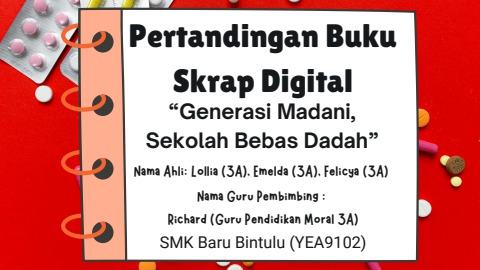 PERTANDINGAN BUKU SKRAP DIGITAL ANTIDADAH "GENERASI MADANI, SEKOLAH BEBAS DADAH" 2024