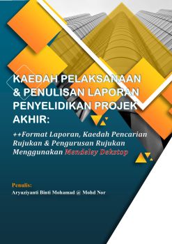 KAEDAH PELAKSANAAN & PENULISAN LAPORAN PROJEK AKHIR: Format Laporan ...